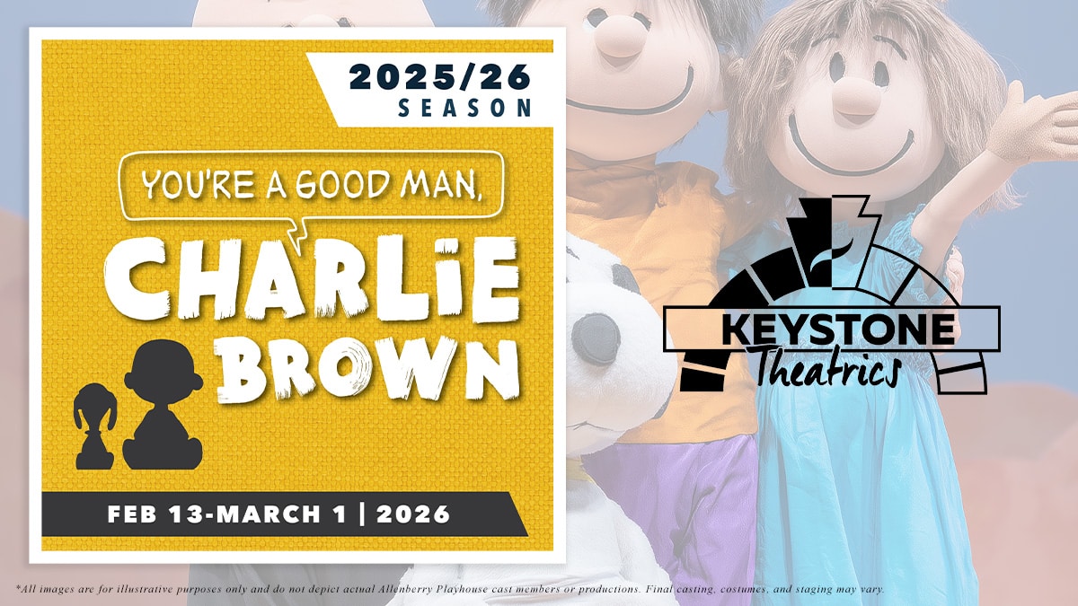 You're a Good Man, Charlie Brown - Allenberry Resort + Spa